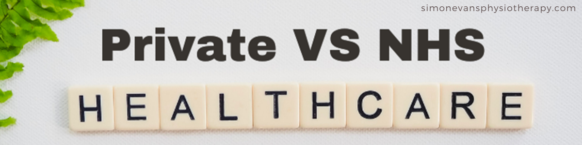 NHS vs. Private Physiotherapy: Understanding Your Options – Simon Evans ...